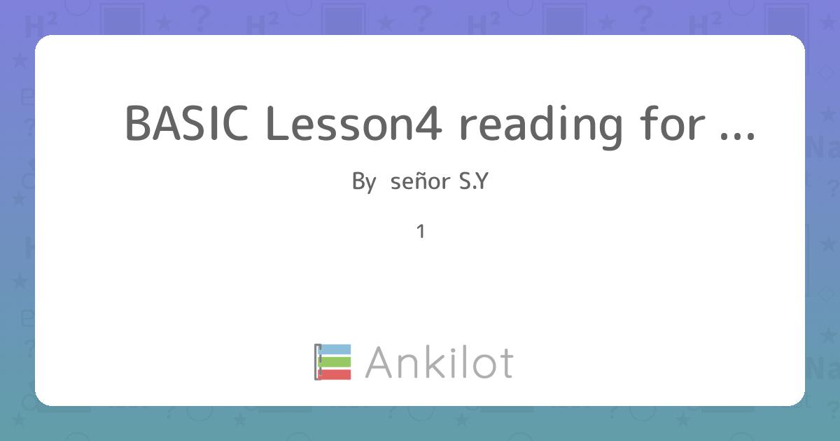 BASIC Lesson4 reading for fun1/reading for information - Ankilot