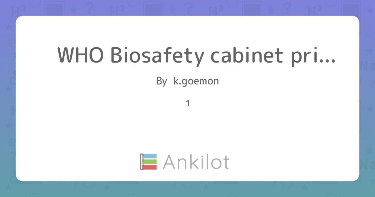 WHO Biosafety cabinet primary containment device - Ankilot