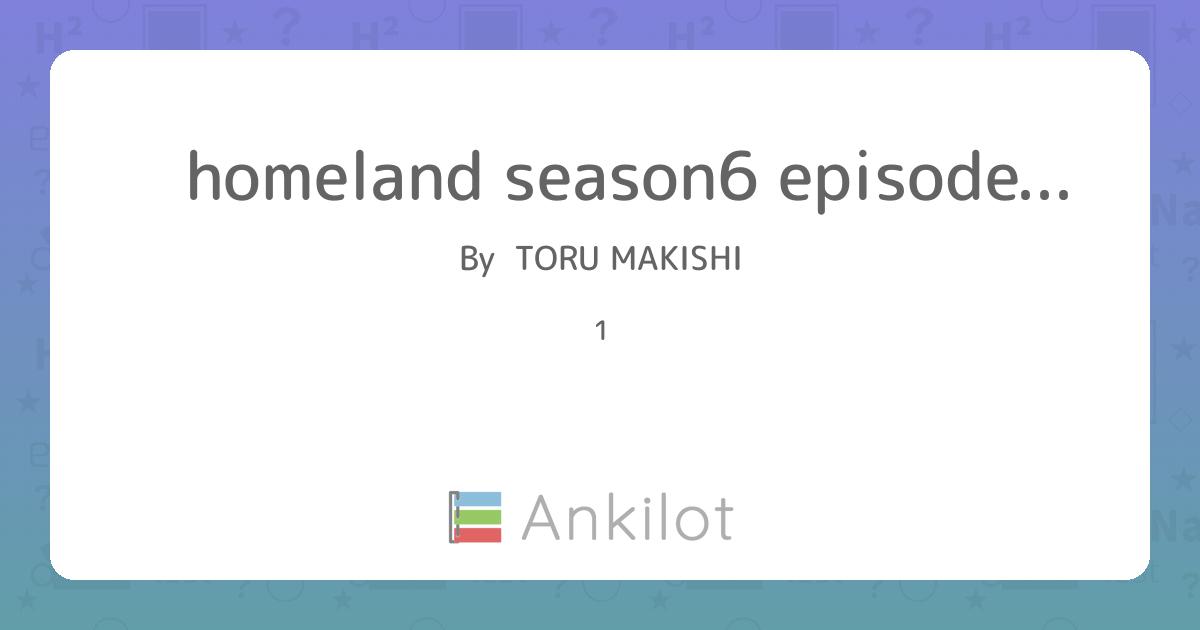 homeland season6 episode6 - Ankilot