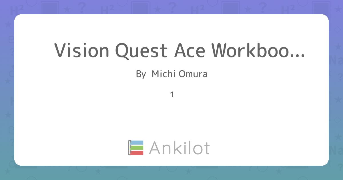 Vision Quest Ace Workbook Lesson 11-2 D EXP - Ankilot