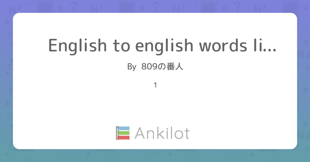 English to english words list 1 - Ankilot