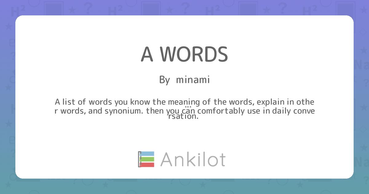 A WORDS - Ankilot